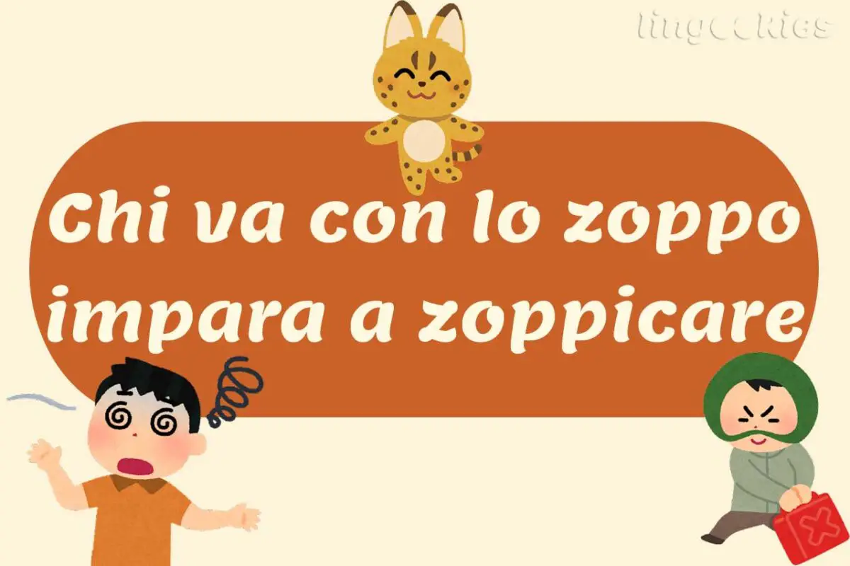 Chi va con lo zoppo impara a zoppicare - Italian Expressions