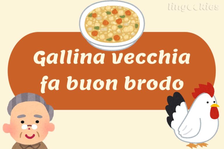 Gallina vecchia fa buon brodo - Italian Expressions