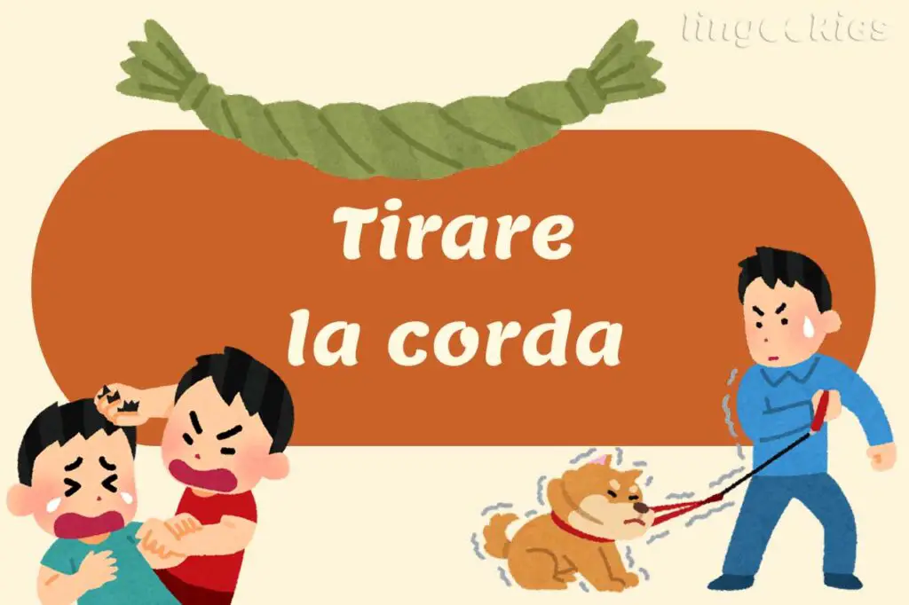 Tirare la corda - Italian Expressions
