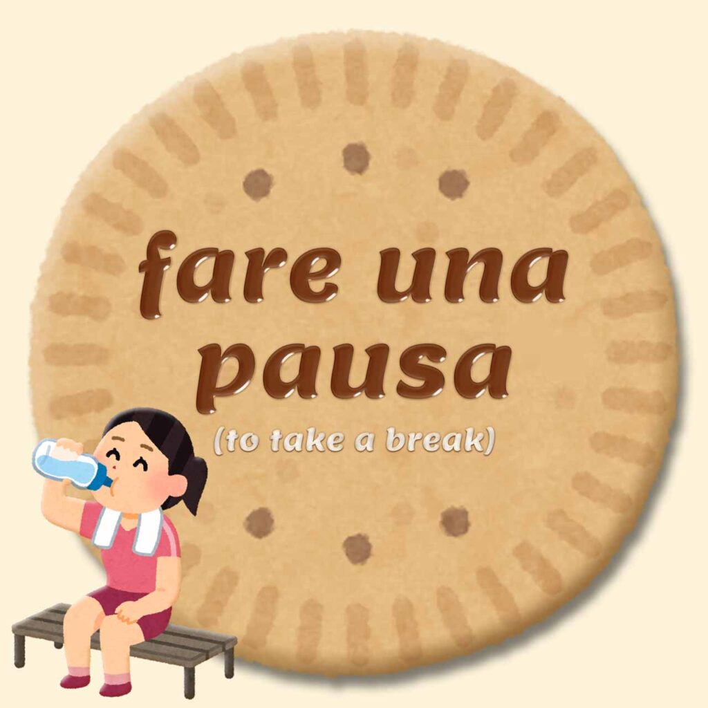 To take a break - Italian Collocations